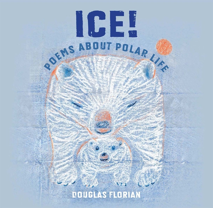 The Horn Book | Review of Ice!: Poems About Polar Life